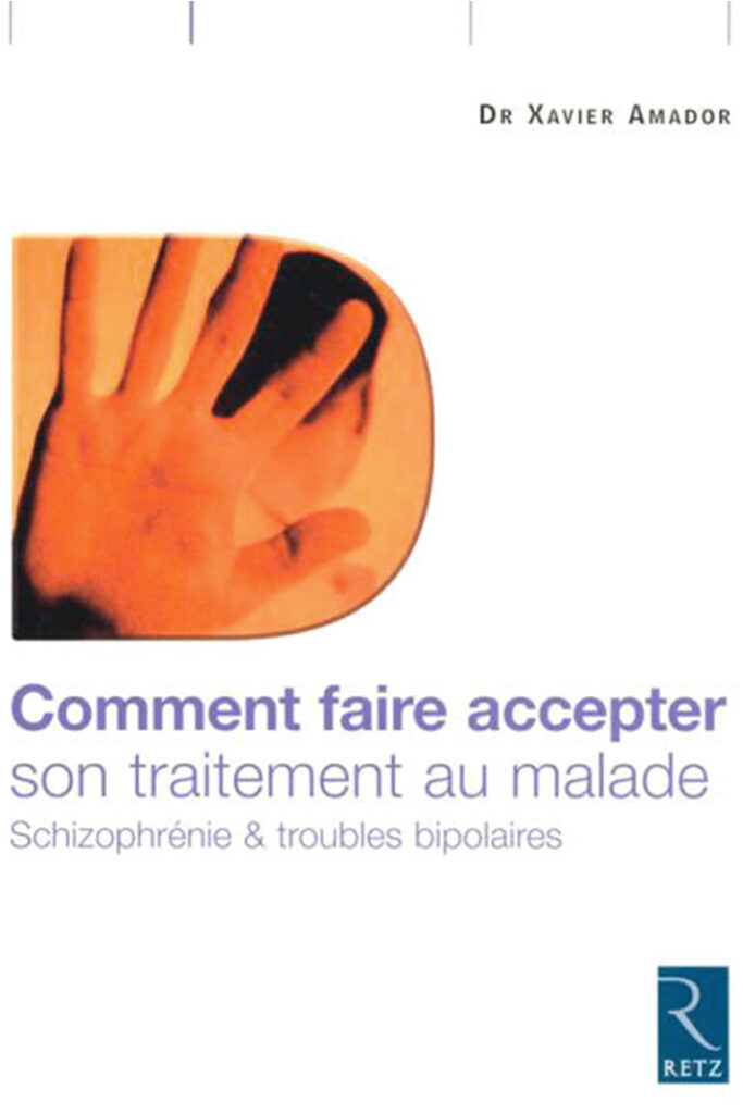 Comment faire accepter son traitement au malade : Schizophrénie et ... Comment faire accepter son traitement au malade : Schizophrénie et ...